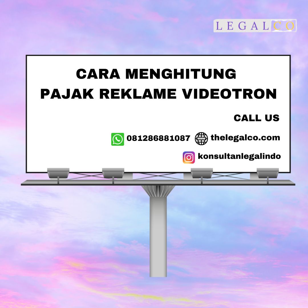 CARA MENGHITUNG PAJAK REKLAME VIDEOTRON - THE LEGAL CO