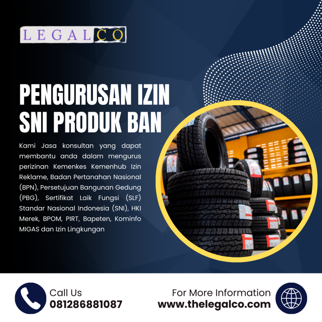 URUS IZIN SNI PRODUK BAN - THE LEGAL CO
